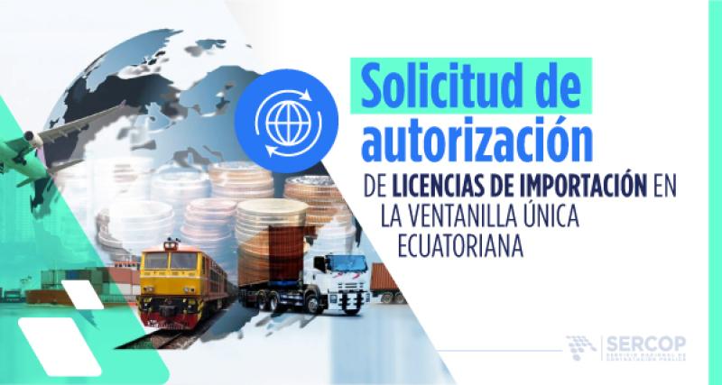 Solicitud de autorización de Licencias de Importación en la Ventanilla Única Ecuatoriana ...